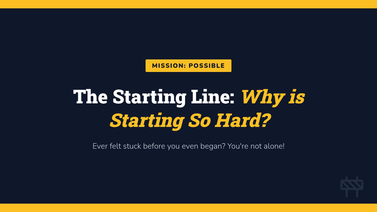 Why Is Starting So Hard • Lesson • Lenny Learning