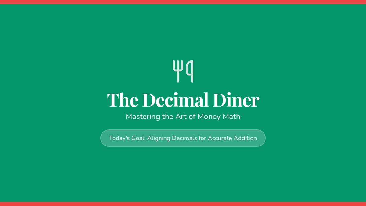 Decimal Diner Alignment • Lesson • Lenny Learning