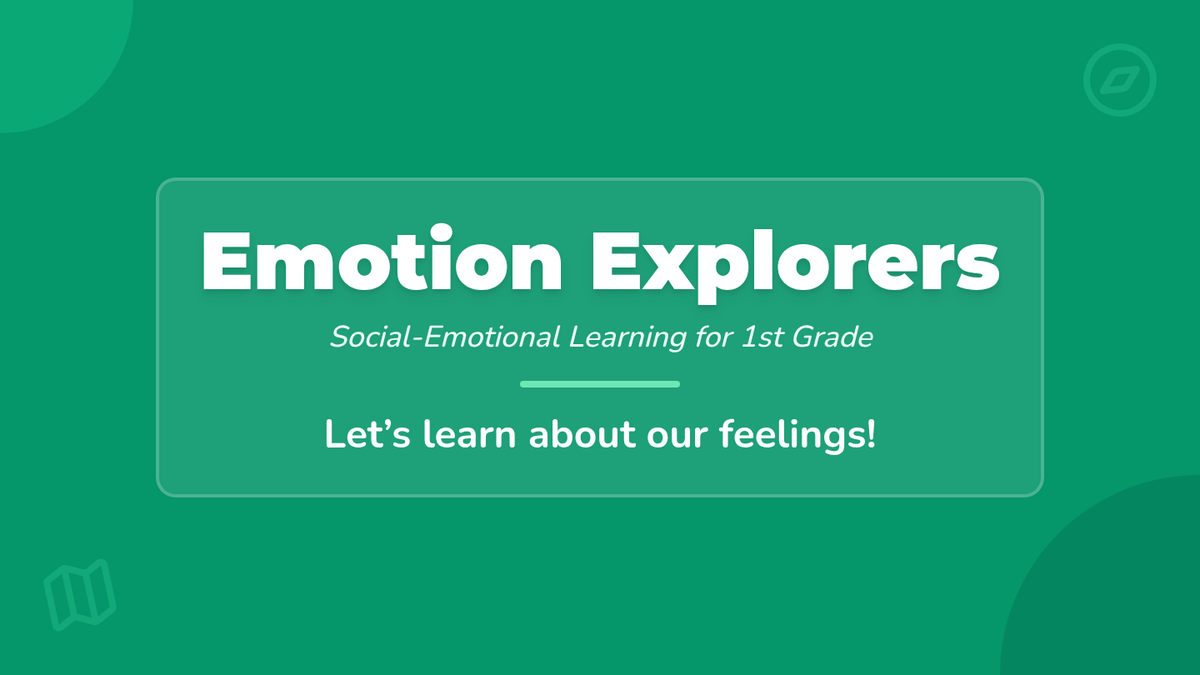 Emotion Explorers • Lesson • Lenny Learning