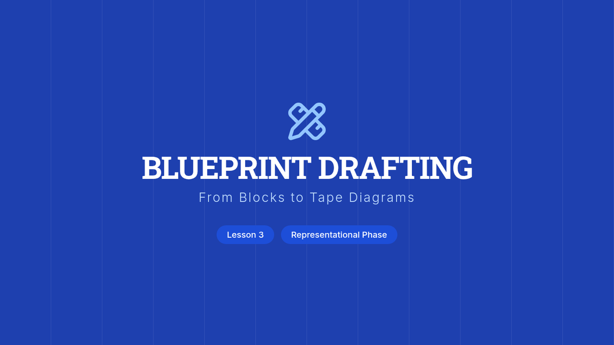 Blueprint Tape Diagrams • Lesson • Lenny Learning